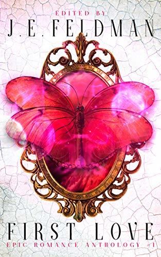 First Love by J.E. Feldman | Goodreads