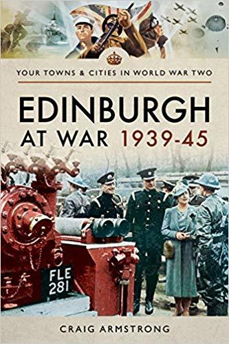 Edinburgh at War 1939–45 by Craig Armstrong | Goodreads