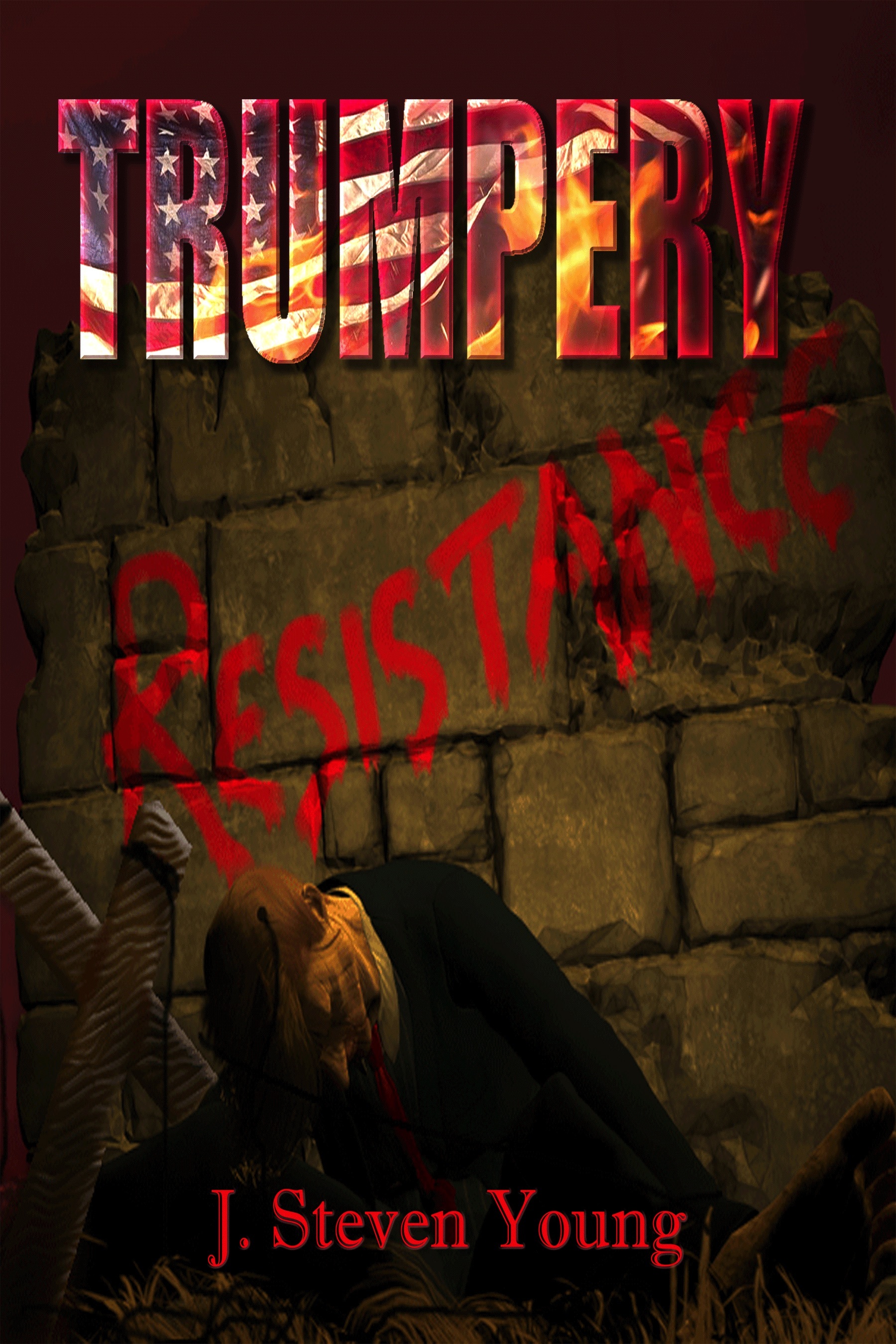 Trumpery Resistance by J. Steven Young | Goodreads