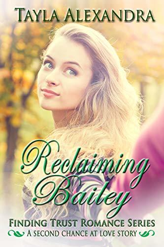 Reclaiming Bailey by Tayla Alexandra | Goodreads