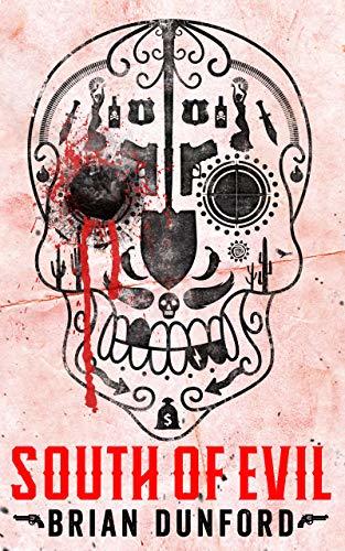 South of Evil by Brian Dunford | Goodreads