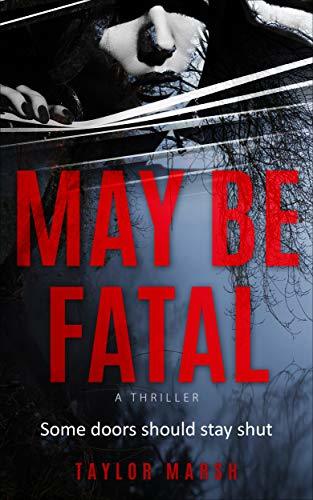 May Be Fatal by Taylor Marsh | Goodreads