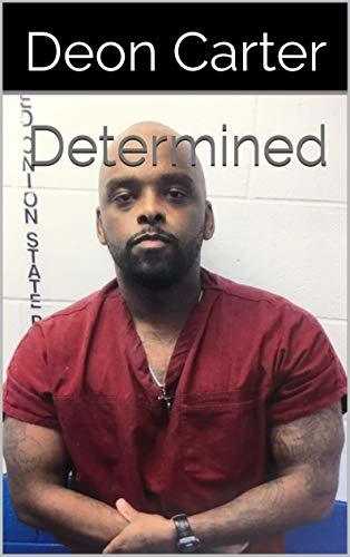 Determined by Deon Carter | Goodreads