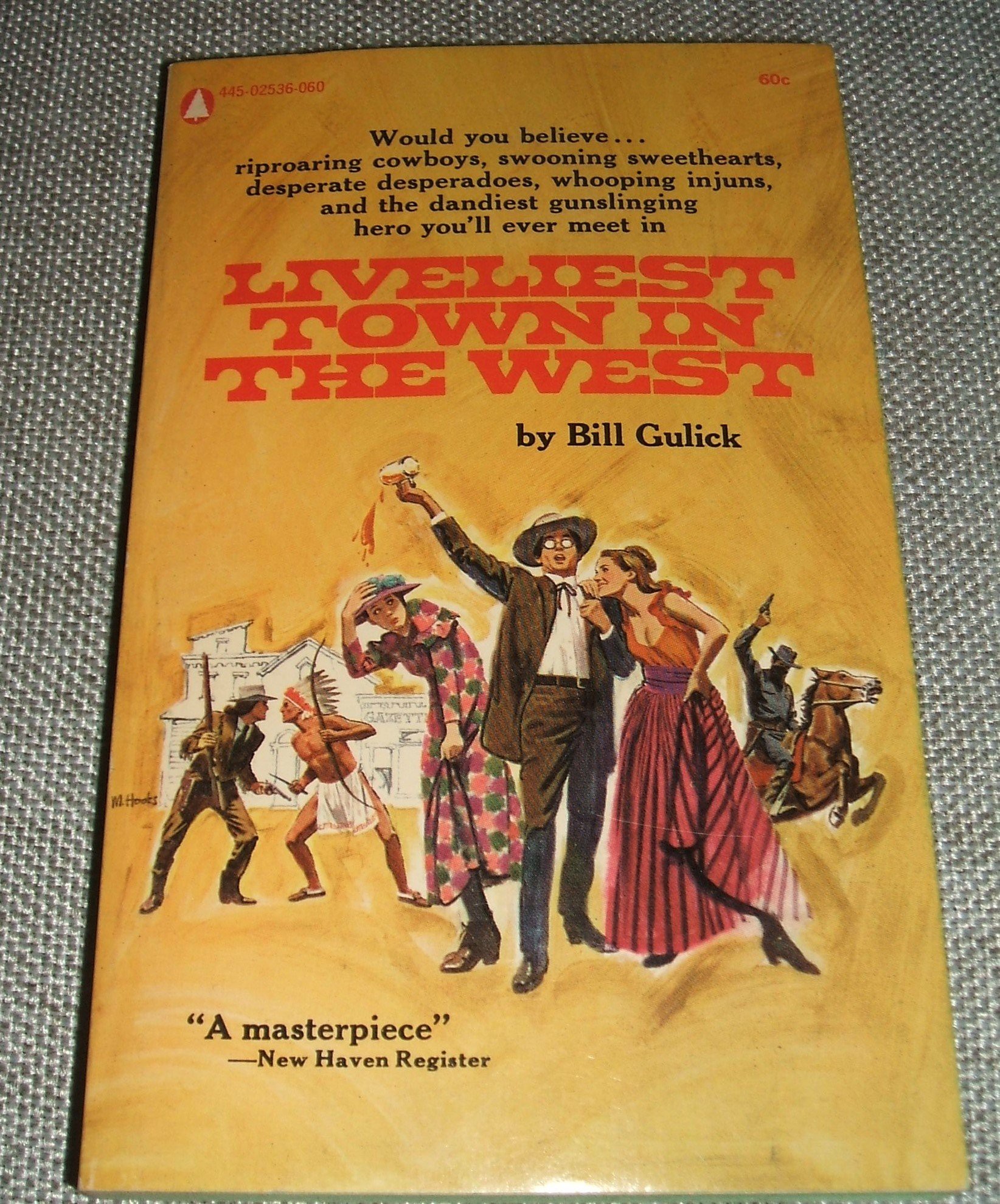 Liveliest Town In The West by Bill Gulick | Goodreads