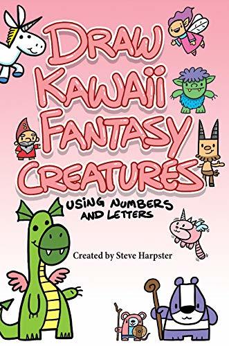Draw Kawaii Fantasy Creatures Using Letters and Numbers by Steve ...