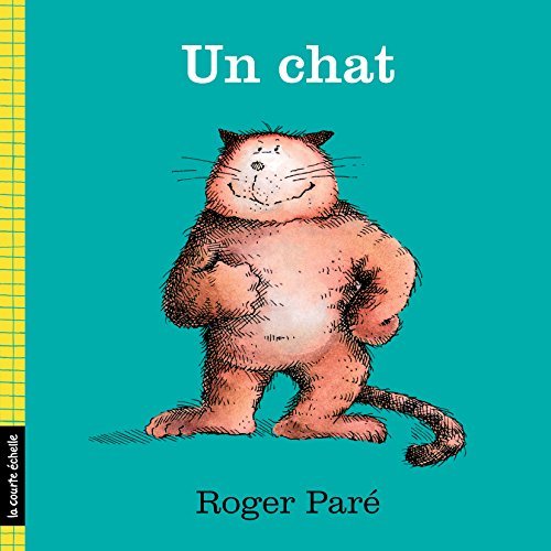 Un chat (French Edition) by Roger Paré | Goodreads