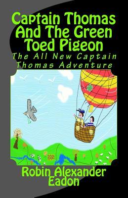 Captain Thomas And The Green Toed Pigeon by Robin Alexander Eadon ...