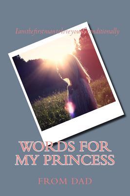 Words for my Princess by Dad | Goodreads