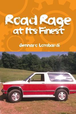 Road Rage: at Its Finest by Gennaro Lombardi | Goodreads