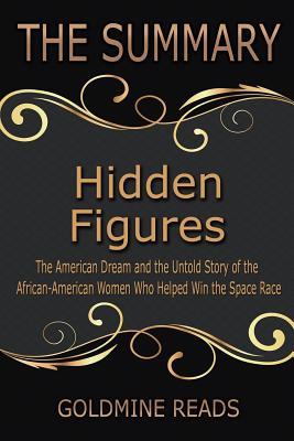 The Summary of Hidden Figures: Based on the Book by Margot Lee ...