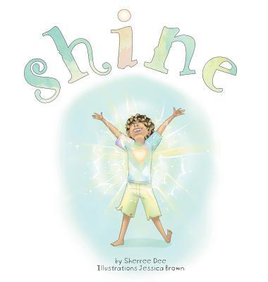 Shine by Sherree Dee | Goodreads