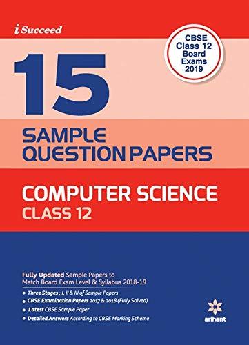 15 Sample Question Papers Computer Science Class 12th CBSE by Arihant Experts | Goodreads