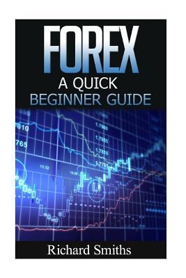Forex quick beginner guide: Forex for beginner, forex scalping, forex ...