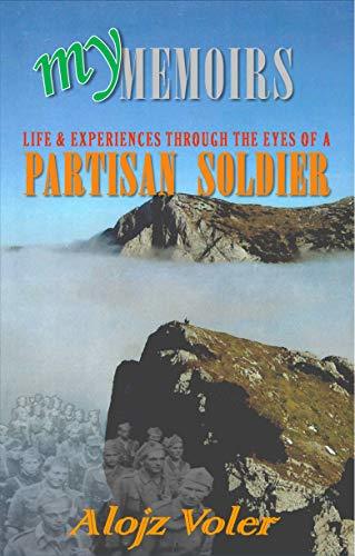Through the eyes of a Partisan soldier in Yugoslavia: Second World War ...
