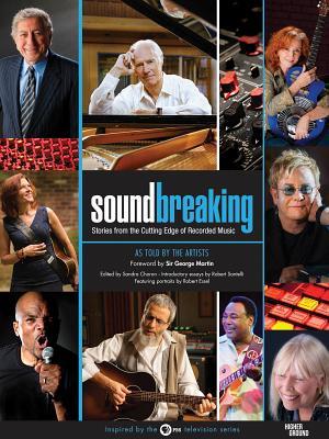 Soundbreaking: Stories from the Cutting Edge of Recording Music by ...