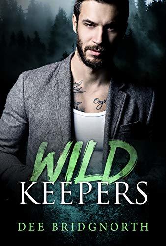 Wild Keepers: The Complete 5-Part Series by Dee Bridgnorth | Goodreads
