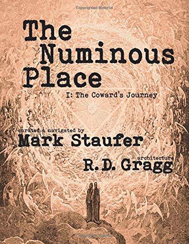 The Numinous Place: I: The Coward's Journey by Mark Staufer | Goodreads