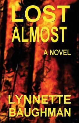 Lost Almost by Lynnette Baughman | Goodreads
