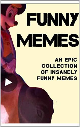 Dank Memes Collection: Original Funny Memes - Joke Books To Make You ...
