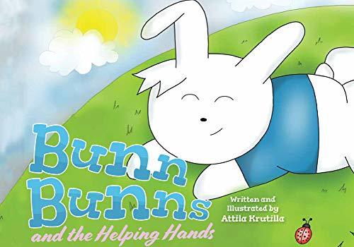 Bunn Bunns and The Helping Hands by Attila Krutilla | Goodreads