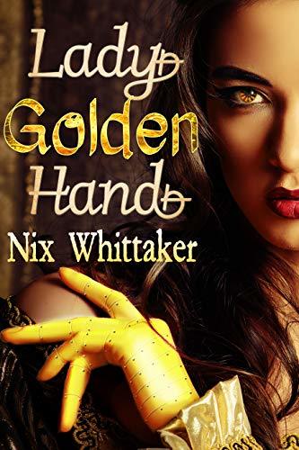 Lady Golden Hand (Wyvern Mysteries, #1) by Nix Whittaker | Goodreads