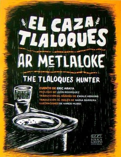 El Caza Tlaloques / Ar Metlaloke / The Tlaloques Hunter by Eric Araya ...