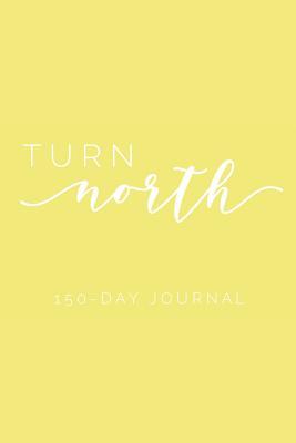 Turn North Journal (Yellow) by Joani Ross | Goodreads
