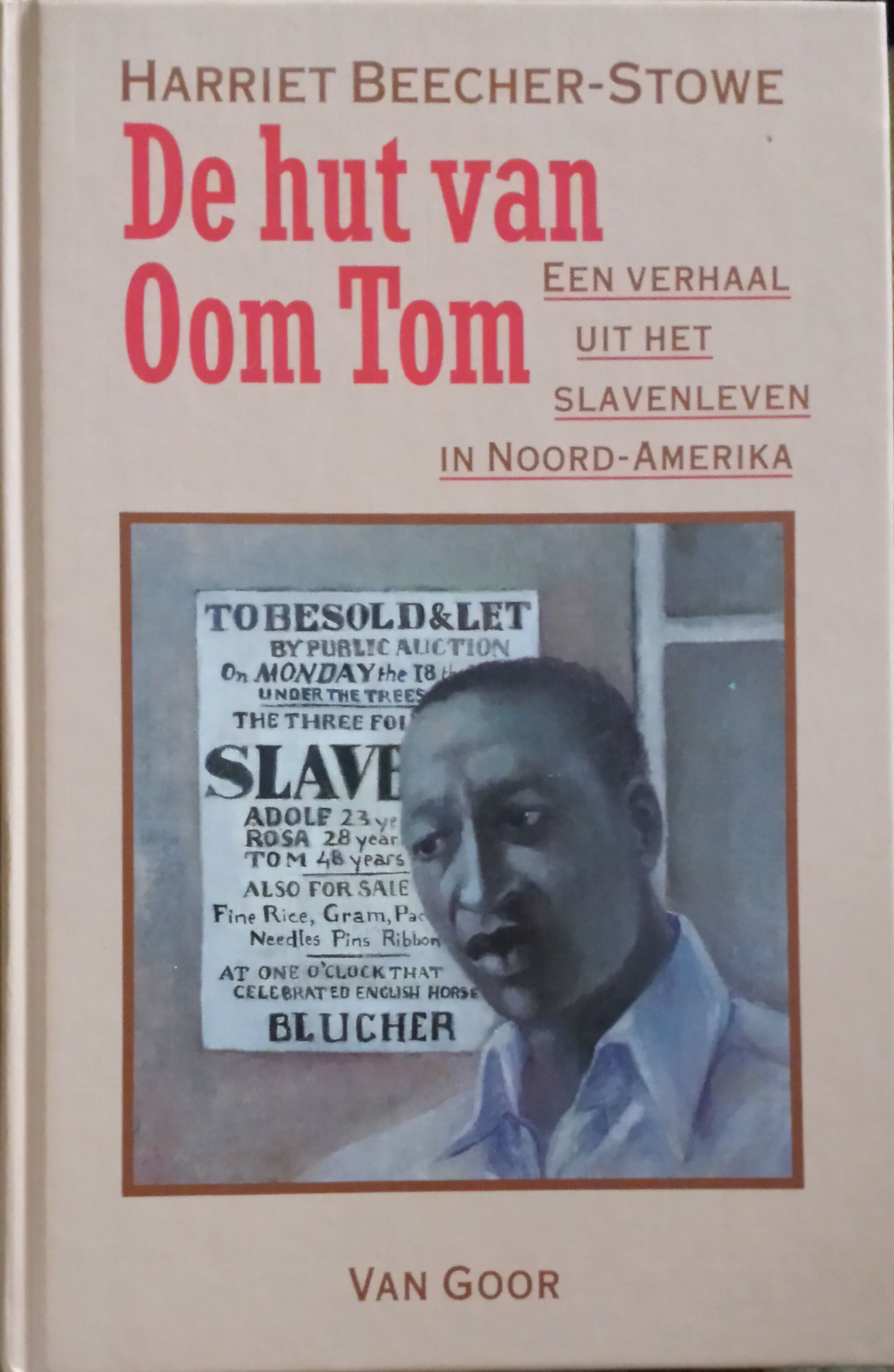 De Hut van Oom Tom: een verhaal uit het slavenleven in Noord-Amerika by ...