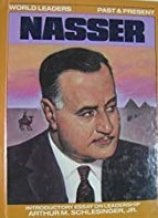 Gamal Abdel Nasser (World Leaders Past & Present) by John DeChancie ...