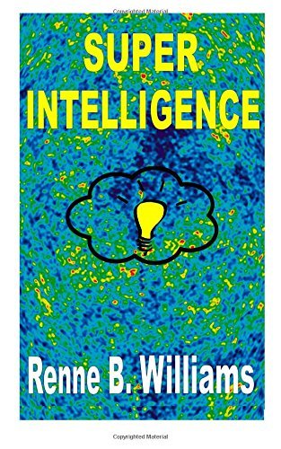 Super Intelligence by Renne B. Williams | Goodreads