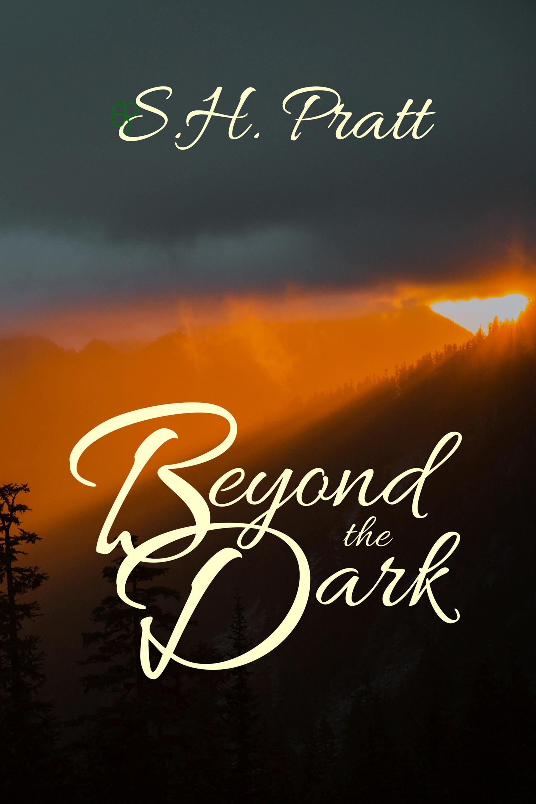 Beyond the Dark by S.H. Pratt | Goodreads