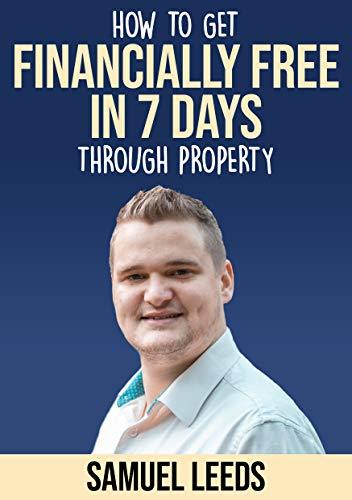 Financially Free in 7 Days: How I became financially free through ...