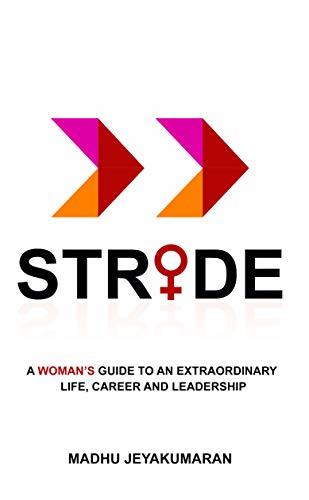 Stride: A Woman’s Guide To An Extraordinary Life, Career and Leadership ...