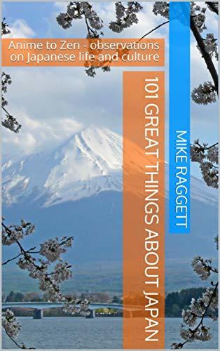 101 Great Things about Japan: Anime to Zen - observations on Japanese ...