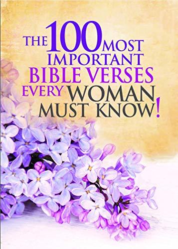 The 100 Most Important Bible Verses Every Woman Must Know by Various ...