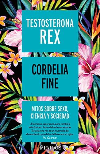 Testosterona rex by Cordelia Fine | Goodreads