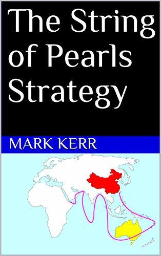 The String of Pearls Strategy by Mark Kerr | Goodreads