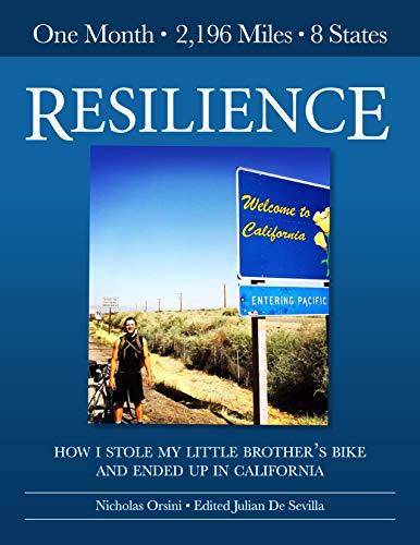 Resilience: How I Stole My Little Brother's Bicycle and Ended Up in ...