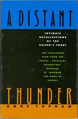 A Distant Thunder: Intimate Recollections of the Kaiser's Court by Anne ...