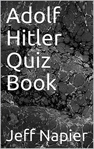 Adolf Hitler Quiz Book by Jeff Napier | Goodreads