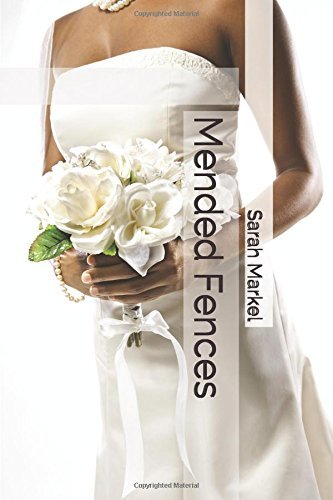 Mended Fences by Sarah Markel | Goodreads