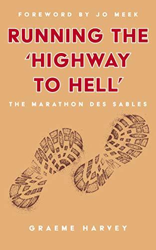 Running the 'Highway to Hell': The Marathon des Sables by Graeme Harvey ...