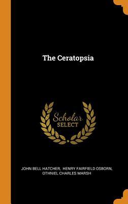 The Ceratopsia by John Bell Hatcher | Goodreads