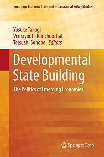Developmental State Building: The Politics of Emerging Economies by Yusuke Takagi | Goodreads