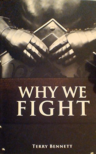 Why We Fight by Terry Bennett | Goodreads