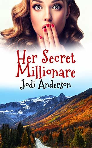 Her Secret Millionaire: A Romantic Comedy by Jodi Anderson | Goodreads