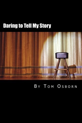 Daring to Tell My Story: My Journey to Sanity and Safety in Jesus by ...