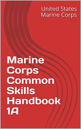 Marine Corps Common Skills Handbook 1A by U.S. Marine Corps | Goodreads