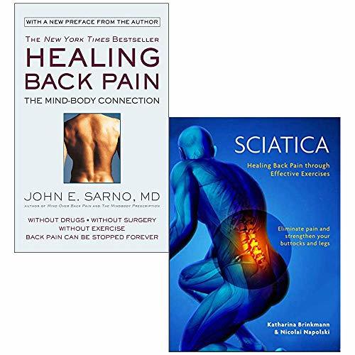 Healing back pain the mind-body connection, sciatica pain relief 2 ...