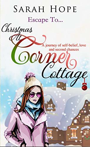 Escape To...Christmas at Corner Cottage by Sarah Hope | Goodreads